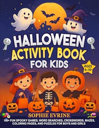 Halloween Activity Book for Kids Ages 6–10: 100+ Fun Halloween ...