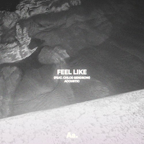 Play Feel Like (Acoustic) by Andrey Azizov feat. Chloe Gendrow on ...