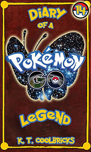Diary of a Pokemon Go Legend: Book 14 - Kindle edition by Coolbricks, K ...