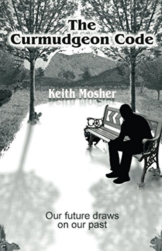 The Curmudgeon Code: Our future draws on our past: Mosher, Keith Robert ...