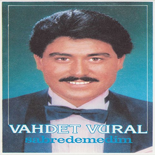 Amazon MusicでVahdet VuralのSabredemedimを再生する