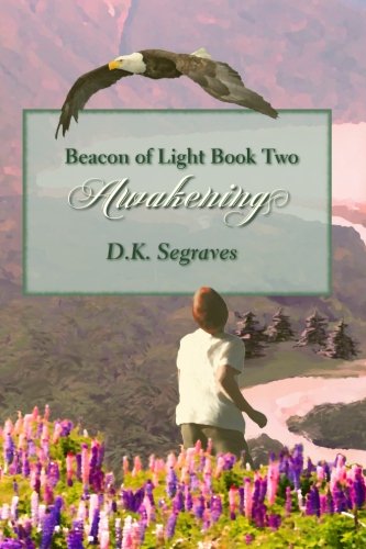 Awakening (Beacon of Light): Segraves, Deborah, Rutledge, Denise ...