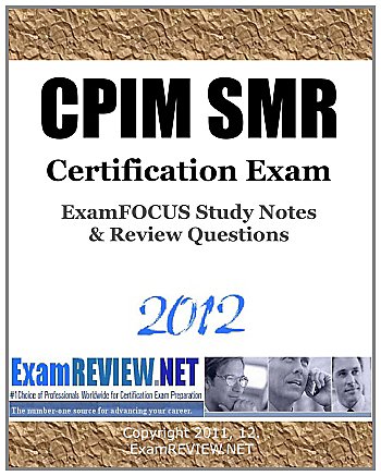 CPIM SMR Certification Exam ExamFOCUS Study Notes & Review Questions ...