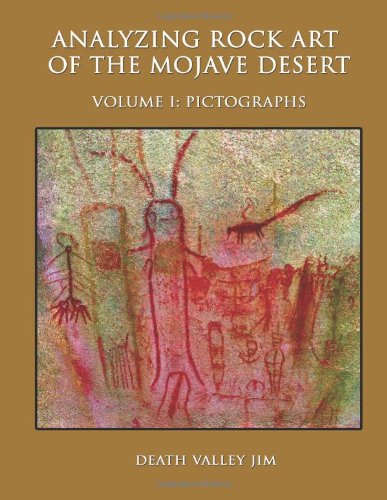Analyzing Rock Art of the Mojave Desert, Vol. I: Pictographs: Jim ...