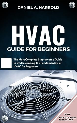 HVAC Guide For Beginners: The Most Complete Step-by-step Guide to ...