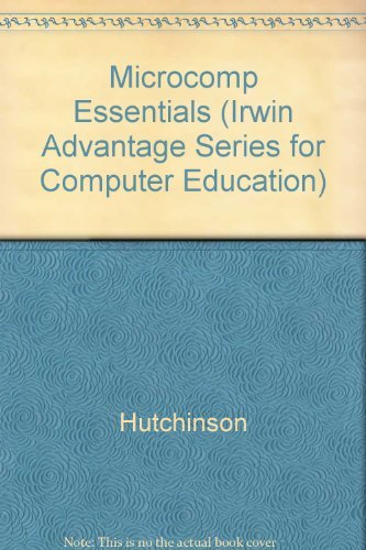 Buy Microcomp Essentials (Irwin Advantage Series for Computer Education ...