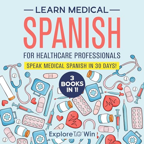 Amazon.com: Learn Medical Spanish in 100 Days: Spanish Words & Phrases ...