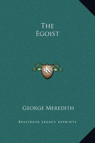 The Egoist: Meredith, George: 9781169359154: Amazon.com: Books
