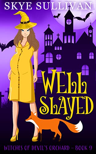 Well Slayed: A Paranormal Cozy Mystery (Witches of Devil's Orchard Book 9) - Kindle edition by ...