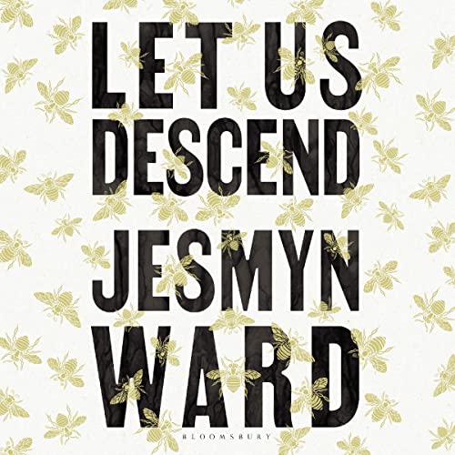 Let Us Descend (Audio Download): Jesmyn Ward, Jesmyn Ward, Bloomsbury ...