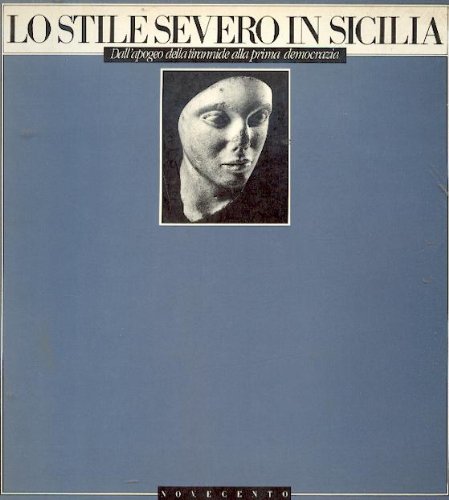 lo stile severo in sicilia - DALL'APOGEO DELLA TIRANNIDE ALLA PRIMA ...