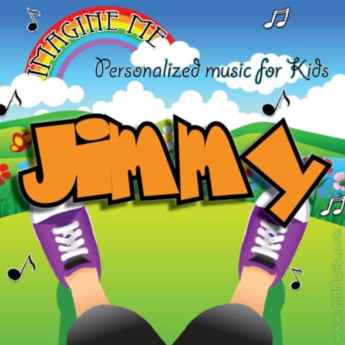 Play Imagine Me - Personalized Music for Kids: Jimmy by Personalized ...