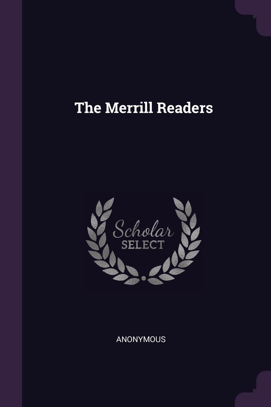 The Merrill Readers: Anonymous: 9781377359748: Amazon.com: Books