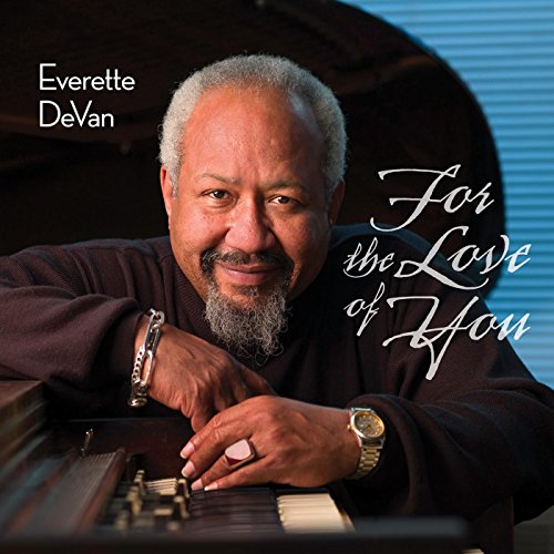 Amazon.com: For the Love of You : Everette DeVan: Digital Music