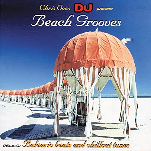 Amazon.co.jp: Beach Grooves: Balearic Beats and Chillout Tunes (Chris ...