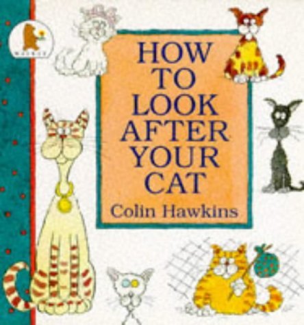 How To Look After Your Cat P: 9780744520781: Books - Amazon.ca