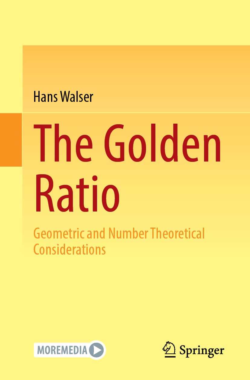The Golden Ratio: Geometric and Number Theoretical Considerations : Buy ...