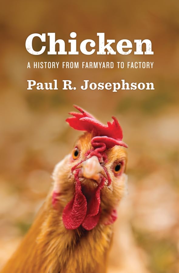 Amazon.com: Chicken: A History from Farmyard to Factory (Environmental ...