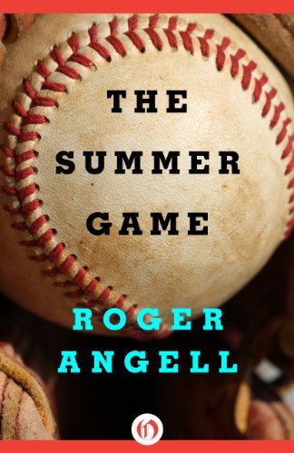 The summer game: Angell, Roger: Amazon.com: Books
