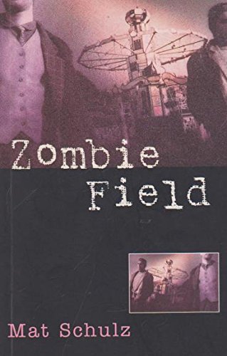 Zombie field: Mat Schulz: 9780732257170: Amazon.com: Books