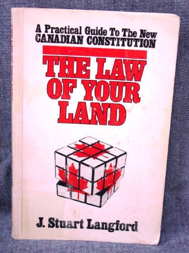 A Practical Guide to the New Canadian Constitution: The Law of Your ...