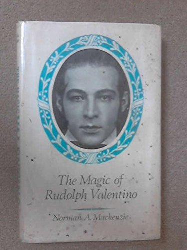The magic of Rudolph Valentino: Mackenzie, Norman A: 9780705000185 ...