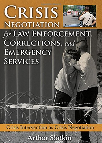 Buy Crisis Negotiation for Law Enforcement, Corrections, and Emergency ...