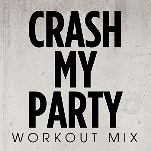 Écouter Crash My Party Workout Mix - Single par Power Music Workout sur ...