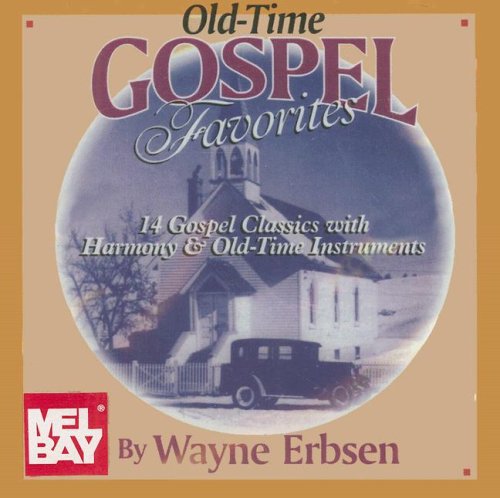 Old-time Gospel Favorites: Erbsen, Wayne: 9780786632329: Amazon.com: Books