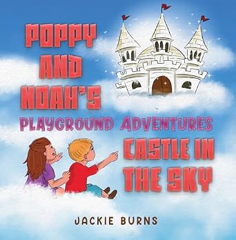 Poppy And Noah's Playground Adventures - Castle In The Sky: Amazon.co ...