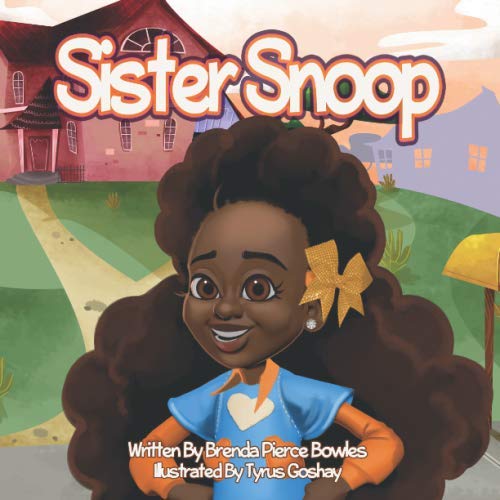 Sister Snoop: Bowles, Brenda Pierce, Goshay, Tyrus: 9781706123682 ...