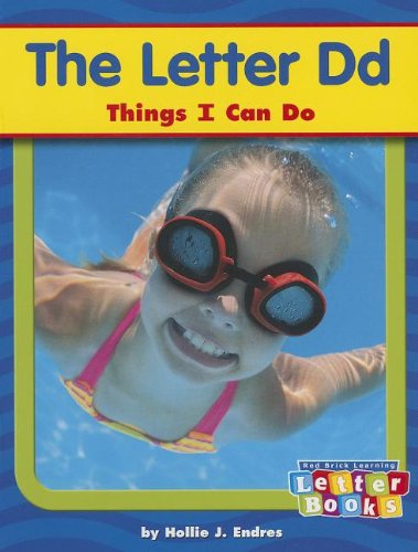 The Letter Dd: Things I Can Do (Letter Books): Endres, Hollie J ...