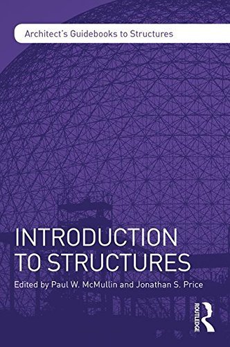 Introduction to Structures (Architect's Guidebooks to Structures) (2016 ...