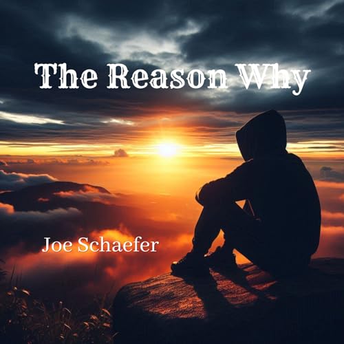 The Reason Why by Joe Schaefer on Amazon Prime Music