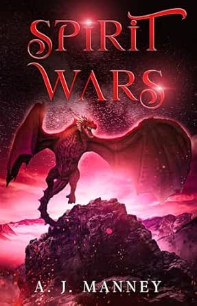 Spirit Wars (The Spirit Kingdoms Book 3) eBook : Manney, A. J.: Amazon ...