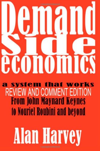 Demand Side Economics: A System that Works (Volume 1): Alan Harvey ...