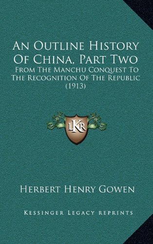 An Outline History of China, Part Two: From the Manchu Conquest to the ...