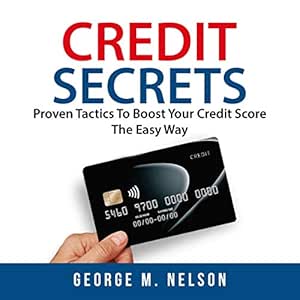 Amazon.com: Credit Secrets: Proven Tactics to Boost Your Credit Score ...