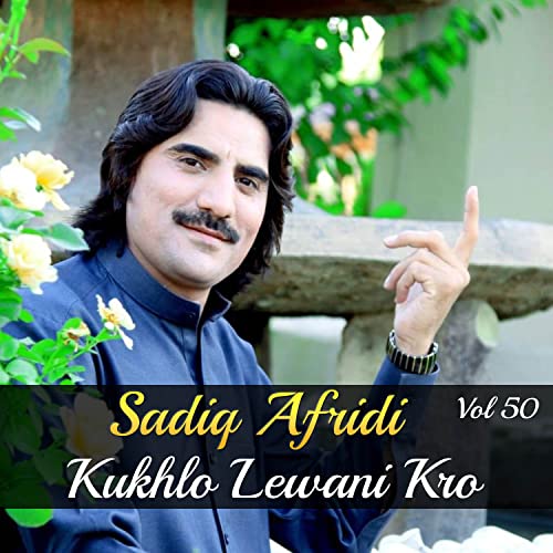Kukhlo Lewani Kro, Vol, 50 von Sadiq Afridi bei Amazon Music - Amazon.de