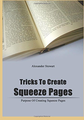 Tricks To Create Squeeze Pages: Purpose Of Creating Squeeze Pages ...