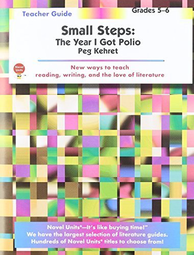 Small Steps: The Year I Got Polio - Teacher Guide by Novel Units, Inc ...