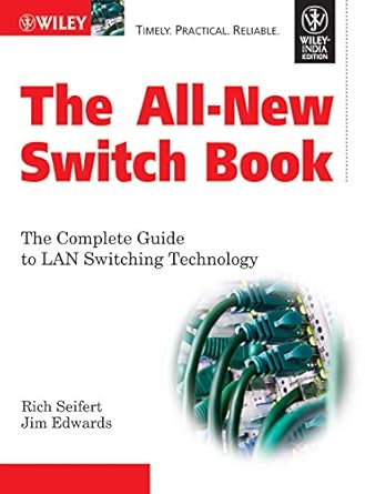 The All-New Switch Book: The Complete Guide to LAN Switching Technology ...