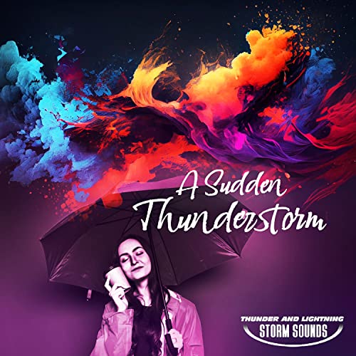 Reproducir A Sudden Thunderstorm de Thunder and Lightning Storm Sounds ...