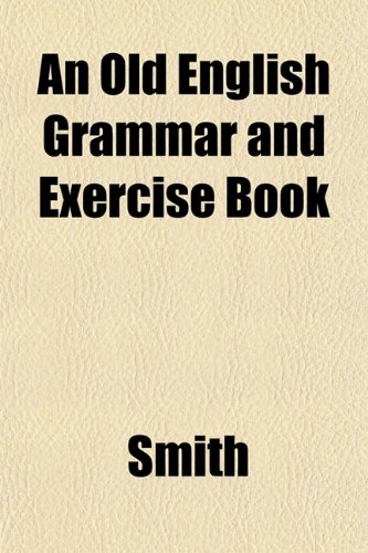 An Old English Grammar and Exercise Book : Amazon.in: Books