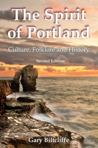 The Spirit of Portland: Culture, Folklore and History: Biltcliffe, Gary ...
