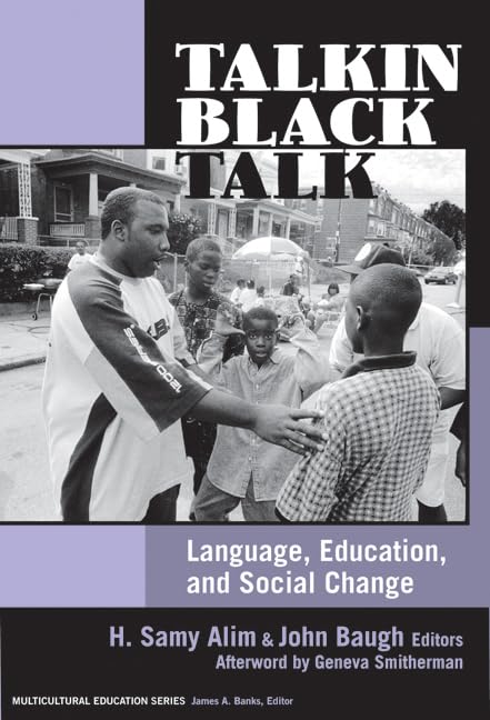 Talkin Black Talk: Language, Education, and Social Change ...