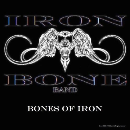 Play Bones Of Iron by Iron Bone Band on Amazon Music