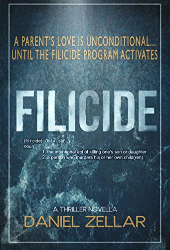 Filicide - Kindle edition by Zellar, Daniel. Mystery, Thriller ...