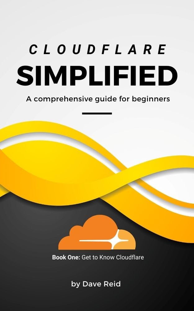 Cloudflare Simplified: A comprehensive guide for beginners eBook : Reid, Dave: Amazon.ca: Kindle ...