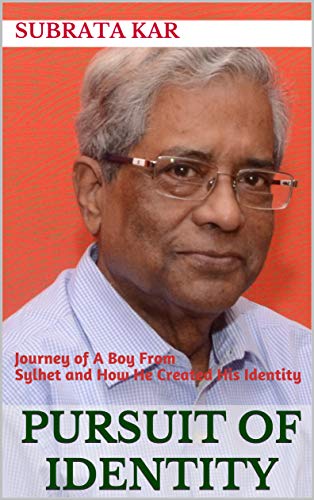 Pursuit of Identity: Journey of A Boy From Sylhet and How He Created ...